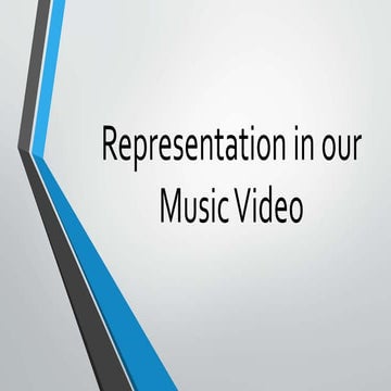 Representation in our music video | PPT