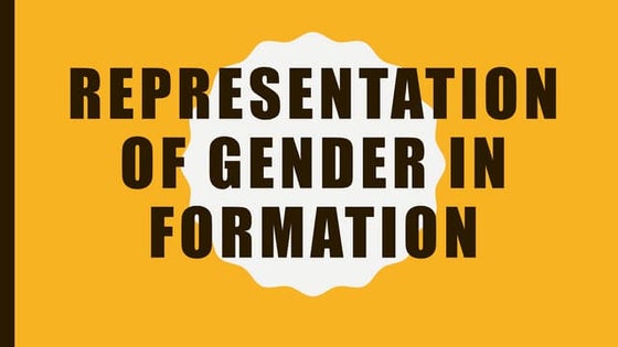 Representation of Gender in Formation | PPTX | Debated Sensitive Social ...