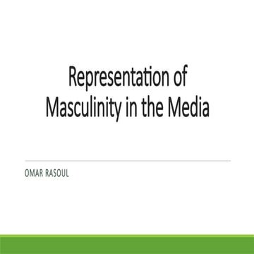 Representation of Masculinity in the Media | PPTX