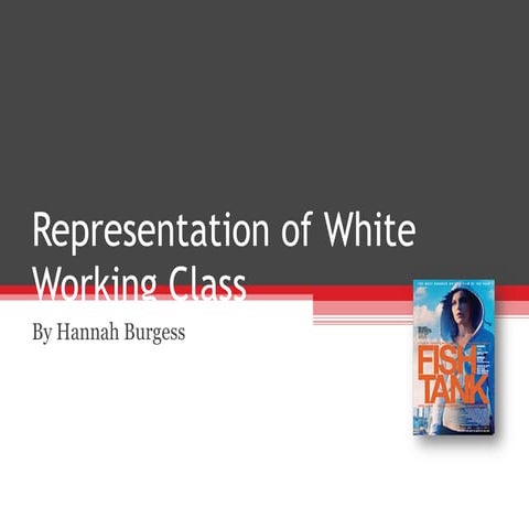 Representation of White Working Class In Fish Tank | PPT | Alcoholic ...