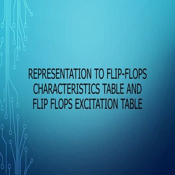 REPRESENTATION TO FLIP-FLOPS CHARACTERISTICS TABLE AND FLIP-FLOPS ...