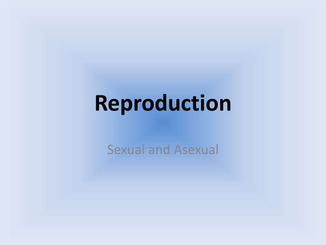 Asexual And Sexual Reproduction Powerpoint Ppt 3752