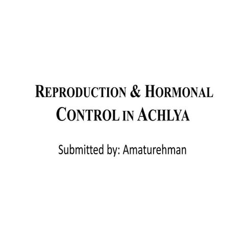Reproduction & Hormonal Control in Achlya by Amatu Rehman.pptx