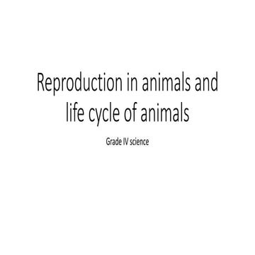 Reproduction in animals and life cycle of animals | PPTX