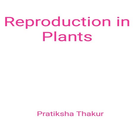 Reproduction in Plants | PDF