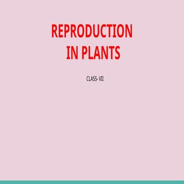 REPRODUCTION IN PLANTS ppt. class 7.pptx