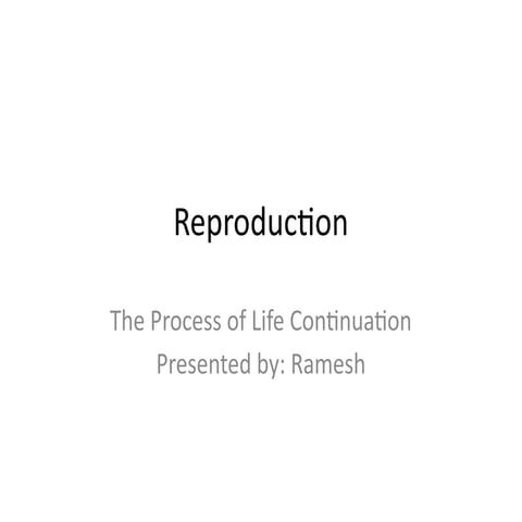 Reproduction_Presentation_Ramesh (1).pptx