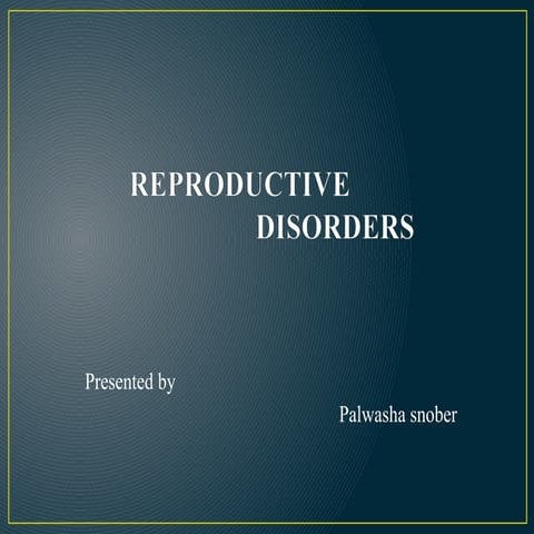 Reproductive health . .....disorders.pptx