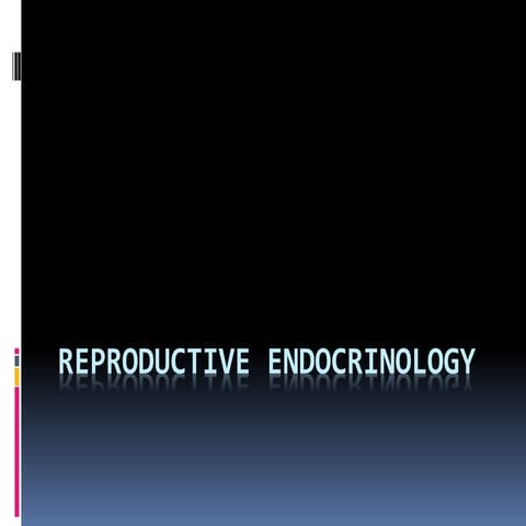 Reproductive endocrinology | PPTX