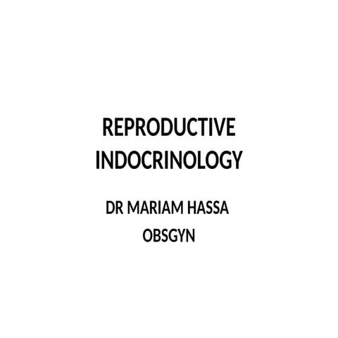 REPRODUCTIVE ENDOCRINOLOGY1.pptx OBS/GYN | PPTX