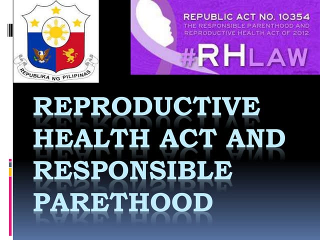 Republic Act 10354 esponsible Parenthood and Reproductive Health Law of ...