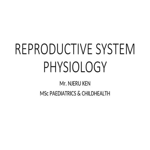 Human Reproductive system: Anatomy and physiology | PPTX