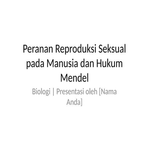 Reproduksi_Seksual_dan_Hukum_Mendel.pptx