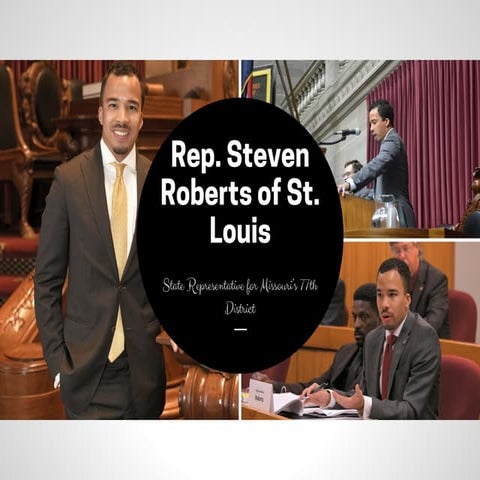 Rep Steven Roberts of St Louis - Dedicated to His Constituents | PPT