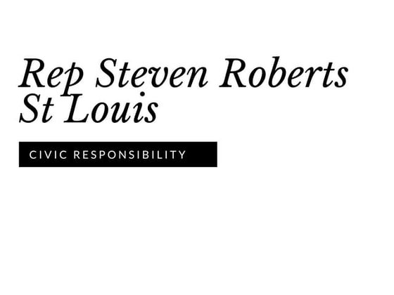 Rep Steven Roberts of St Louis - Dedicated to His Constituents | PPT
