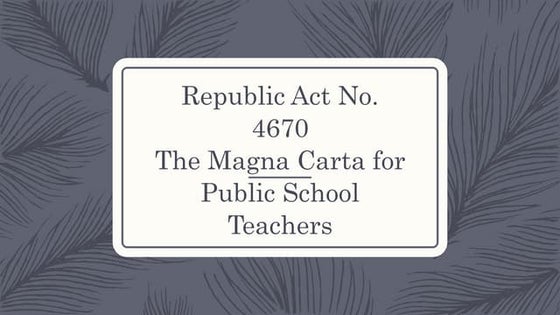 R.a.4670 magna carta for public school teachers | PPT