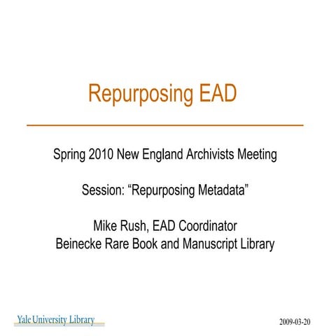 Repurposing EAD (Encoded Archival Description) | PPT