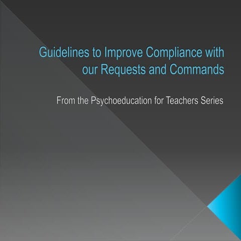 Guidelines to Improve Compliance with our Requests and Commands | PPTX