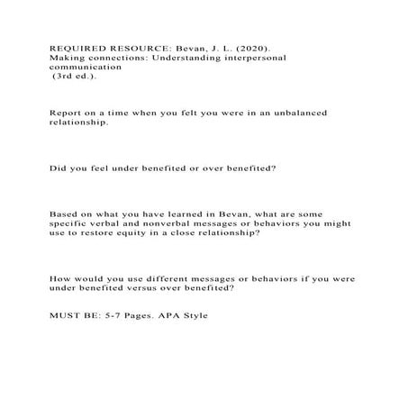 REQUIRED RESOURCE Bevan, J. L. (2020). Making connections Unders.docx