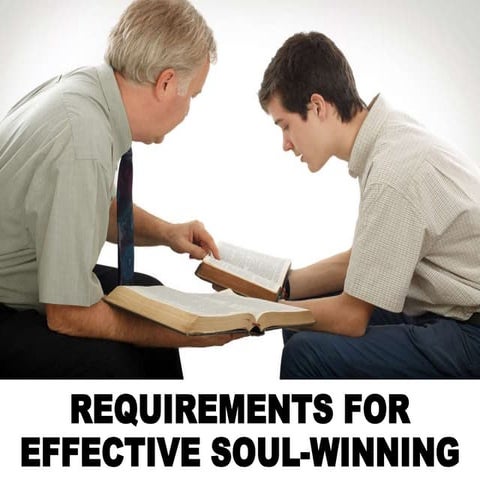 Requirements for effective soul winning | PPT