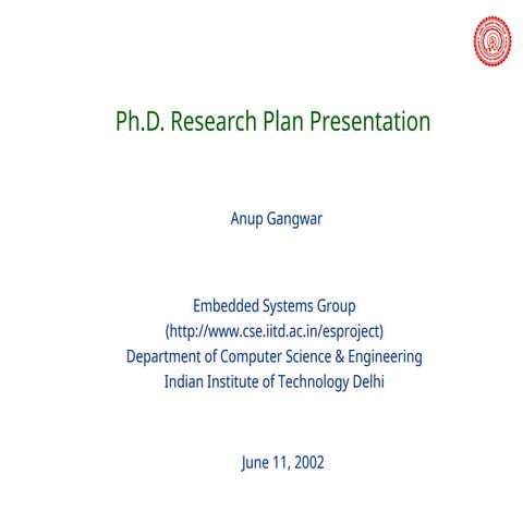 Ph. D. Research Plan presentation by Anup Gangwar | PPT