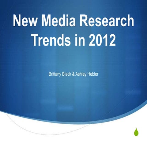New Media Research Trends 2012 | PPTX