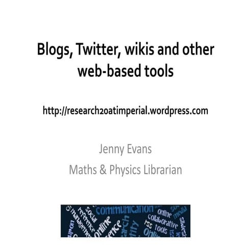 Blogs, Twitter, wikis and other web-based tools: collaborating and ...