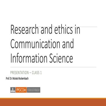 Research and ethics in Communication and Information Science - Class 1 ...