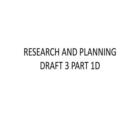 Research and planning draft 3 part 1 d | PPTX | Documentary | Genres