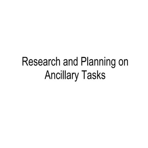 Ancillary Tasks Powerpoint | PPT