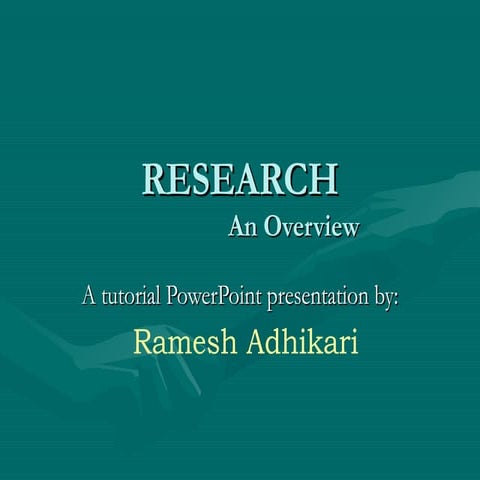 Research an overview: A Tutorial PowerPoint Presentation by Ramesh ...