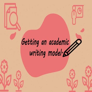 Getting an academic writting model | PPTX | Education