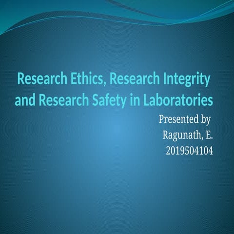 Research Ethics, Research Integrity and Research Safety.pptx