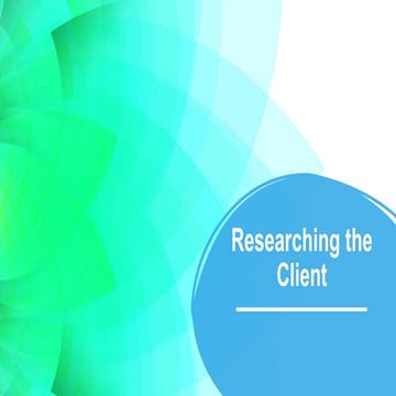 Researching the Client.pptx