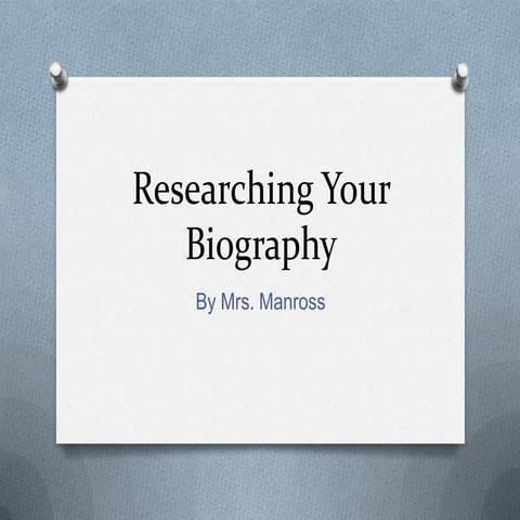Researching your biography | PPTX