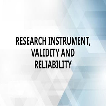 RESEARCH INSTRUMENT, VALIDITY AND RELIABILITY.pptx | Resume Writing and Advice | Job Search