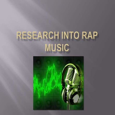 Research into rap music | PPTX