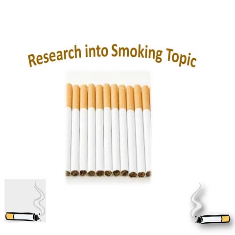 Research into smoking topic | PPTX