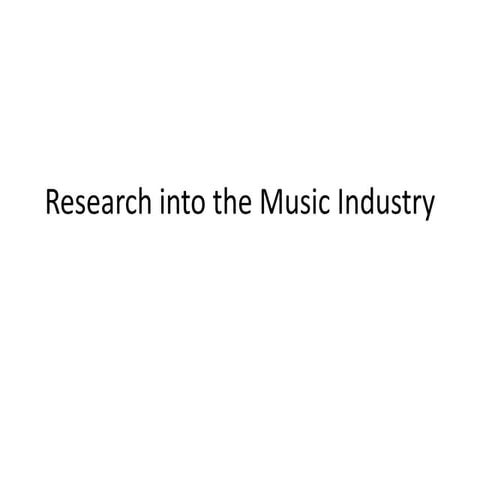 Research into the Music Industry | PPTX