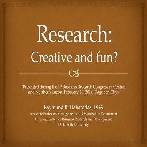 Research: Creative and fun? | PPT