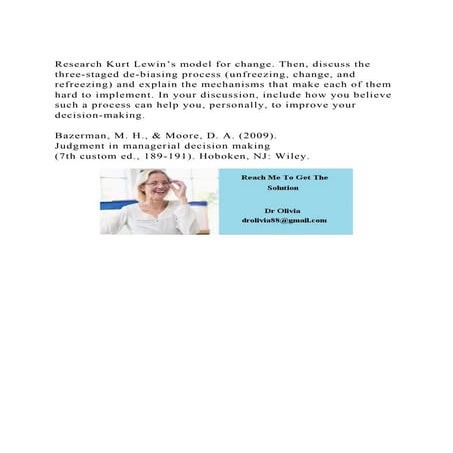 Research Kurt Lewin’s model for change. Then, discuss the three-st.docx