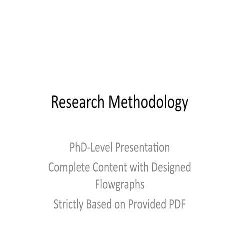 PhD_Level_Research_Methodology_Points_and_Flowcharts.pptx