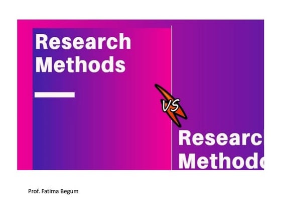 RESEARCH METHODS VERSUS METHODOLOGY.pptx | Science