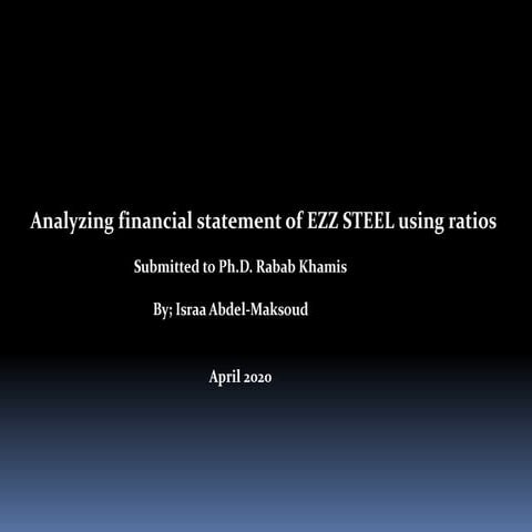 Analyzing financial statement of EZZ STEEL using performance ratios | PPT