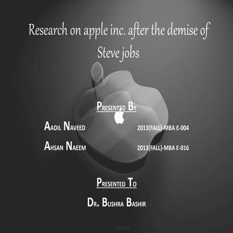 Research on Apple Inc. after the demise of Steve Jobs | PPT