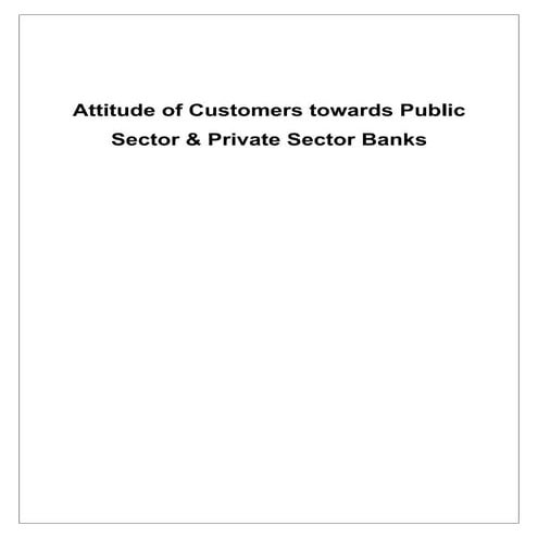 Research on attitude_of_customers_towards_public sector and_private ...