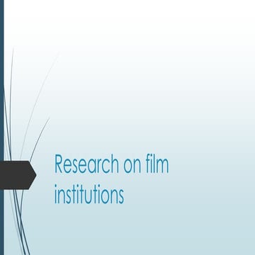 FILM INSTITUTIONS | PPTX