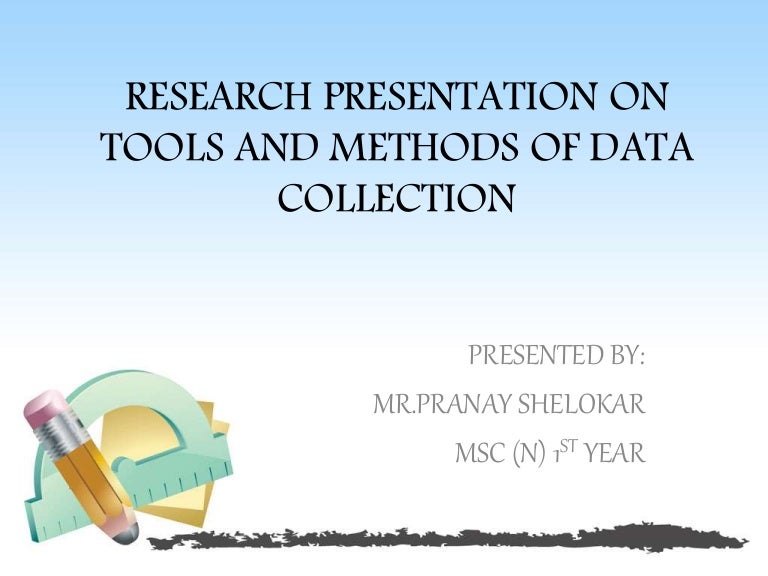 research-presentation-on-tools-and-methods-of-data-collection