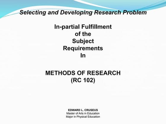 CRITERIA TO SELECT A GOOD RESEARCH PROBLEM | PPT