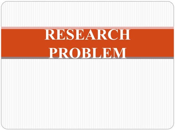 CRITERIA TO SELECT A GOOD RESEARCH PROBLEM | PPTX
